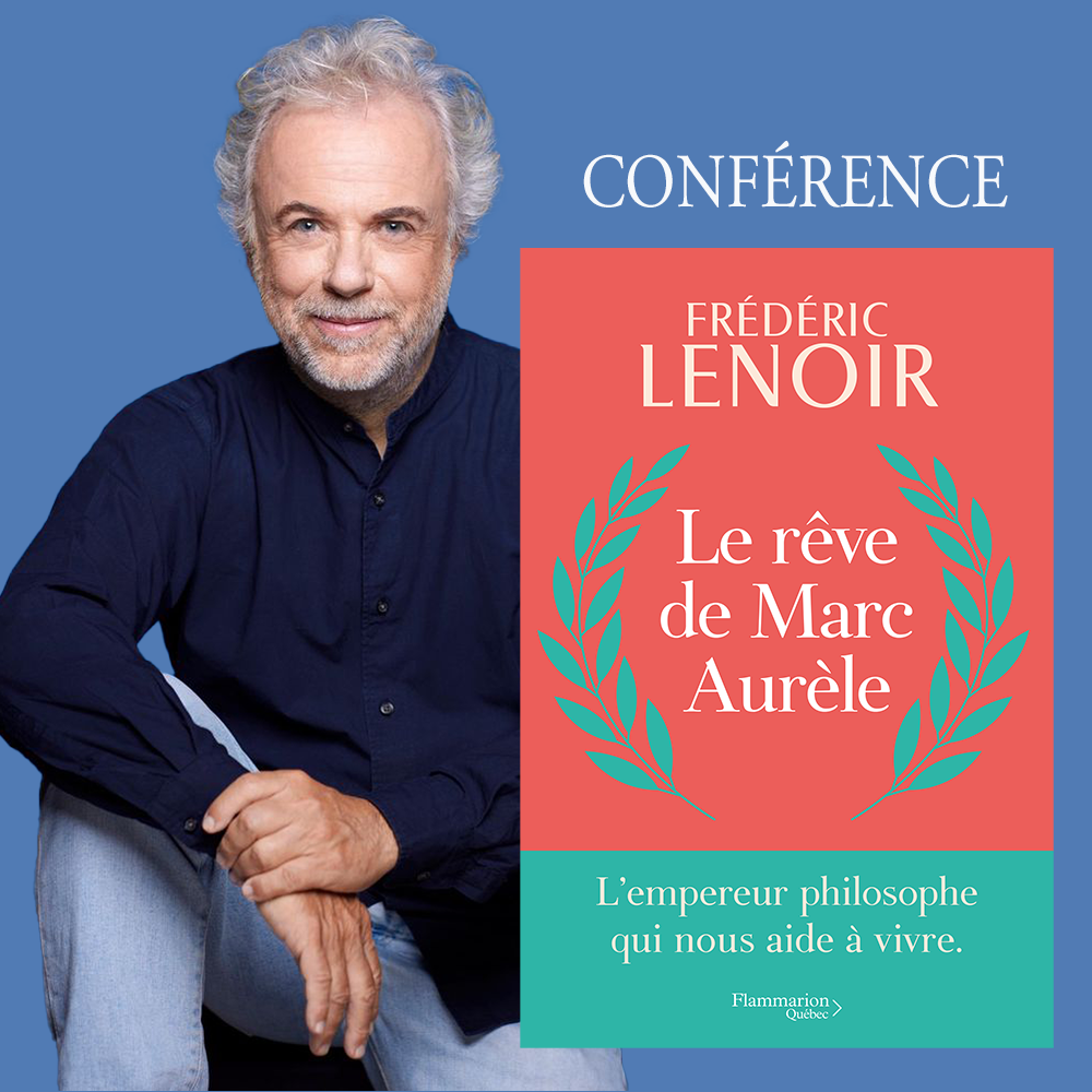 Frédéric Lenoir - Conférence Le Rêve de Marc Aurèle - Espace St-Denis